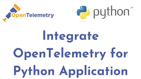How To Integrate Opentelemetry For Python Application Observability With Opentelemetry Youtube