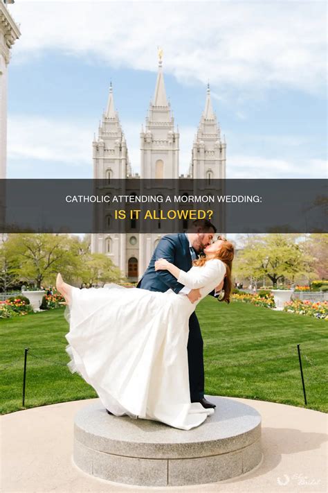 Catholic Attending A Mormon Wedding Is It Allowed Shunbridal