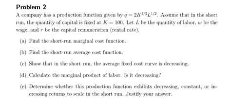 Solved Problem 2a Company Has A Production Function Given By