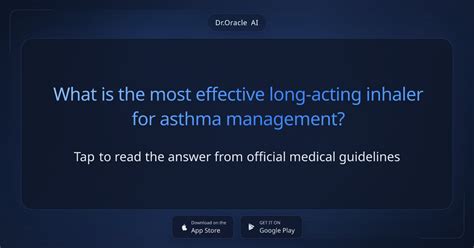 What Is The Most Effective Long Acting Inhaler For Asthma Management