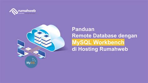 Cara Remote Database Mysql Dengan Workbench Di Rumahweb