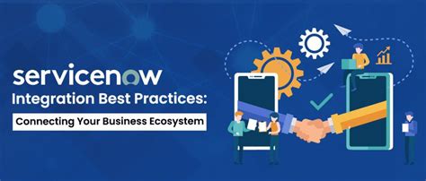 Servicenow Integration Best Practices Connecting Your Business Ecosystem
