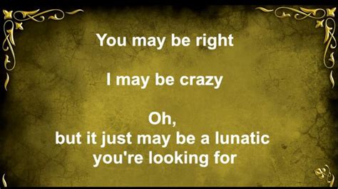 You May Be Right Billy Joel With Lyrics