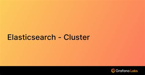 Elasticsearch Cluster Grafana Labs