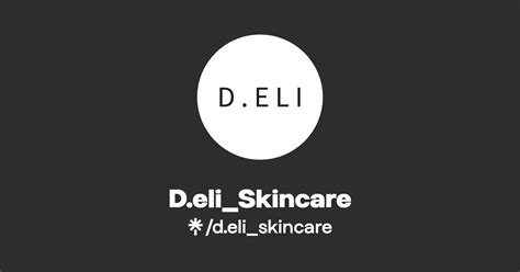 D Eli Skincare Instagram Facebook Tiktok Linktree