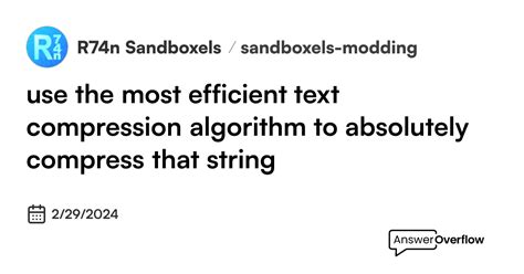 Use The Most Efficient Text Compression Algorithm To Absolutely