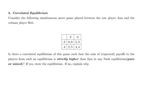 Solved 5 ﻿correlated Equilibriumconsider The Following