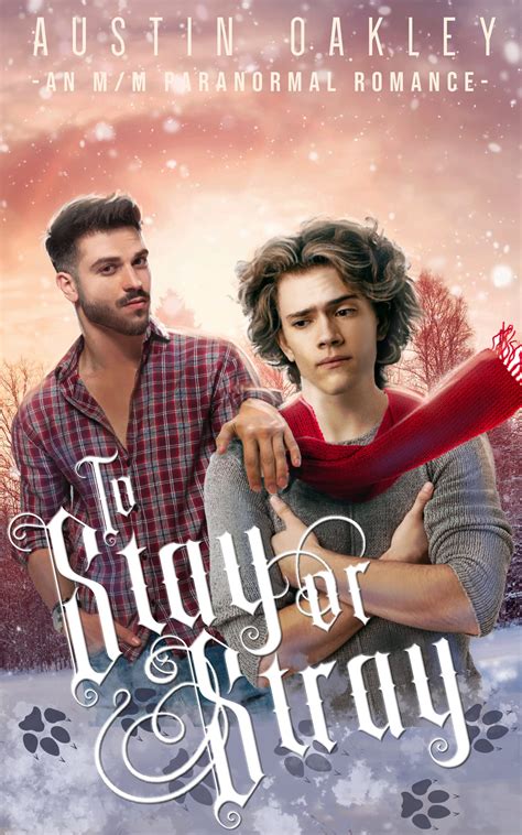 To Stay Or Stray Wolves Of Winter 1 By Austin Oakley Goodreads