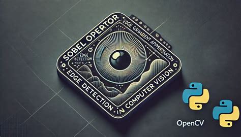 Computervision Imageprocessing Sobeloperator Edgedetection Python