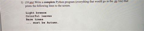 Solved Pts Write A Complete Python Program Chegg Com