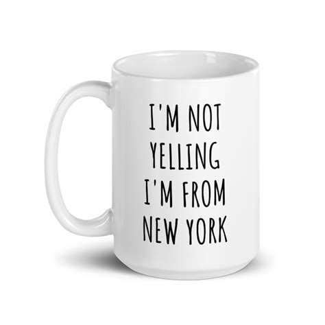 Im Not Yelling Im From New York Mug New Yorker Mug New York T