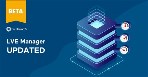 beta lve manager lve manager x ray and lve utils updated