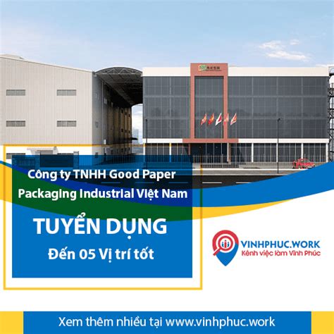 Công ty TNHH Good Paper Packaging Industrial Việt Nam Tuyển dụng đến vị trí tốt Tháng