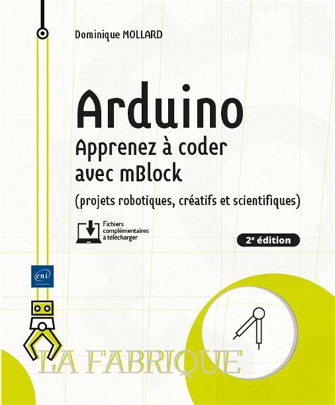 arduino apprenez à coder avec mblock projets robotiques