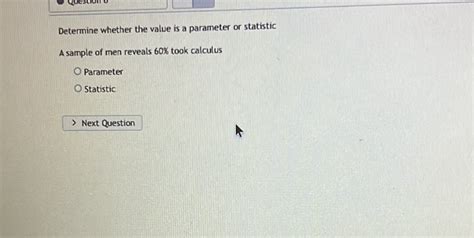 Determine Whether The Value Is A Parameter Or Statistic A Sample Of Men