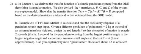 Solved A In Lecture 4 We Derived The Transfer Function Of