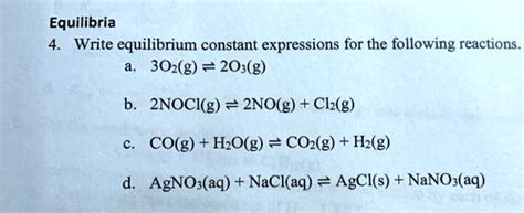 SOLVED: Equilibria Write equilibrium constant expressions for the following reactions 3O2(g ...