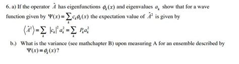Solved A If The Operator A Has Eigenfunctions X And Chegg
