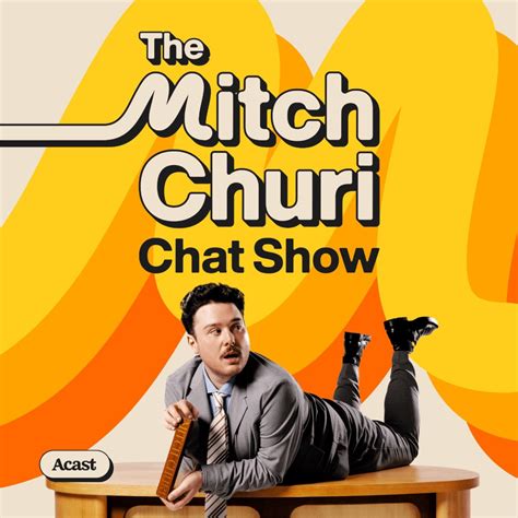 The Mitch Churi Chat Show Podcast Apple Podcasts