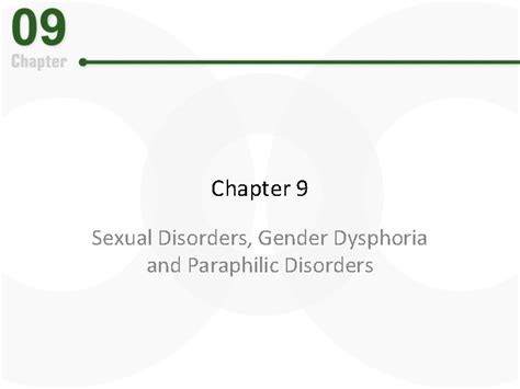 Chapter 9 Sexual Disorders Gender Dysphoria And Paraphilic