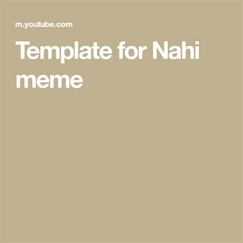 Template For Nahi Meme Meme Template Templates Memes