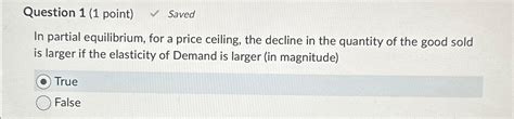 Solved Question 1 1 ﻿point ﻿savedin Partial Equilibrium