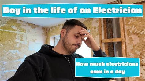 Day In The Life Of An Electrician How Much Electricians Earn In A Day