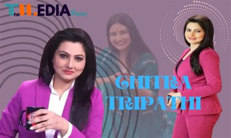 Chitra Tripathi Age Biography Husband Career Net Worth And More The Media Fans