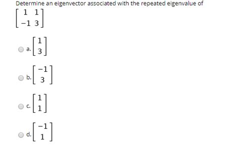Solved Determine An Eigenvector Associated With The Repeated