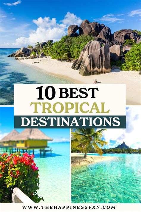 Discover The Top 10 Tropical Destinations Tropical Paradise Vacation