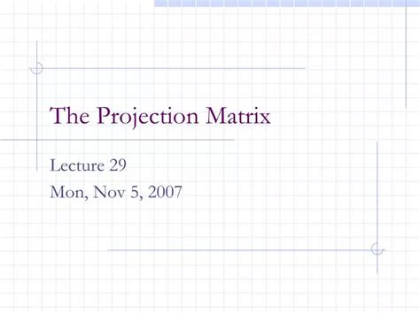 Ppt The Projection Matrix Powerpoint Presentation Free Download Id