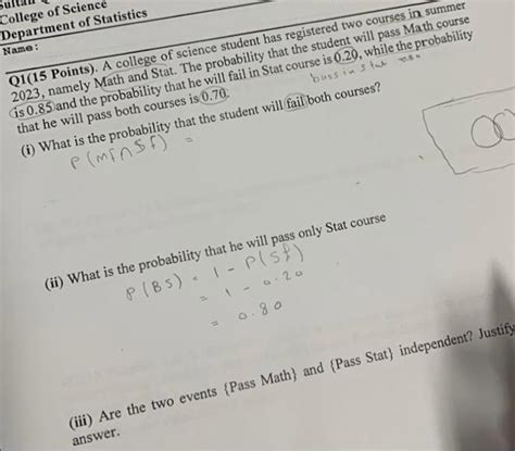 Solved Is 085 And The Probability That He Will Fail In Stat