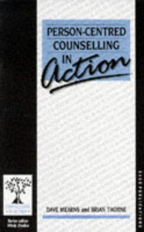 Person Centred Counselling In Action Counselling In Action Series By