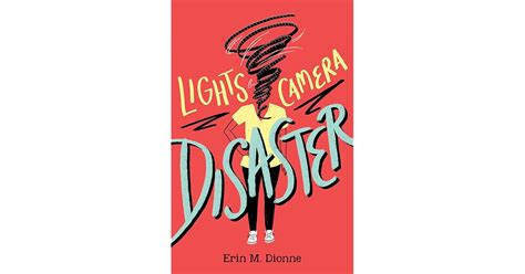 Lights Camera Disaster By Erin Dionne