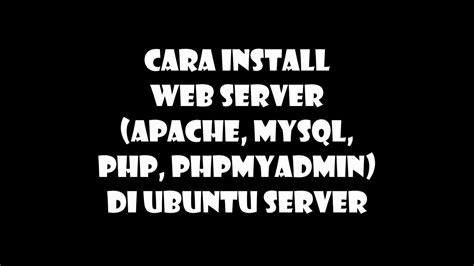 tutorial install web server di ubuntu server teknik informatika upb