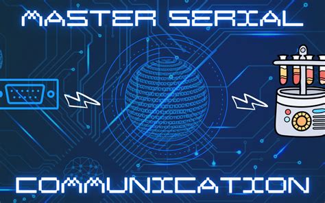 3 Steps To Master Serial Communications With This Simple Guide