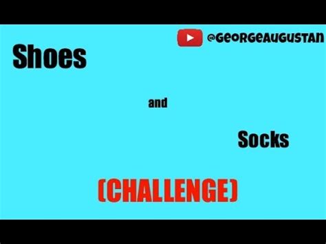Shoes And Socks Challenge Fail Youtube