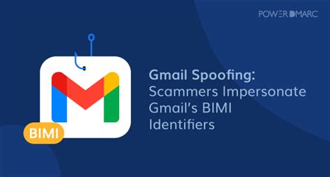 Gmail Spoofing Scammers Impersonate Gmails Bimi Identifiers