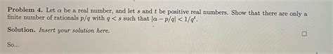 Solved Problem 4 Let A Be A Real Number And Let S And T Be