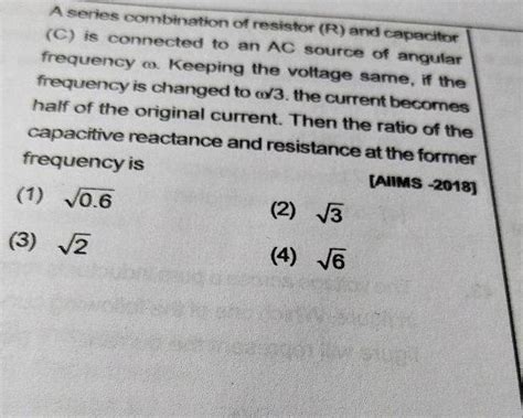 [answered] A Series Combination Of Resistor R And Capacitor C Is Kunduz