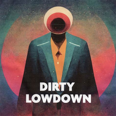 Dirty Lowdown