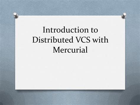 introduction to distributed version control system with mercurial
