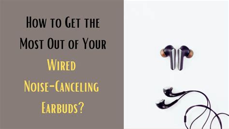 5 Best Wired Noise Canceling Earbuds For You 2025 Picks