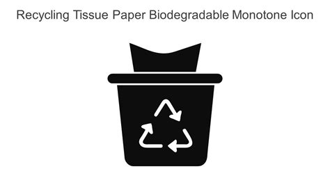 Recycling Tissue Paper Biodegradable Monotone Icon In Powerpoint Pptx