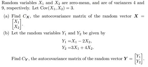 solved random variables x1 and x2 are zero mean and are of variances