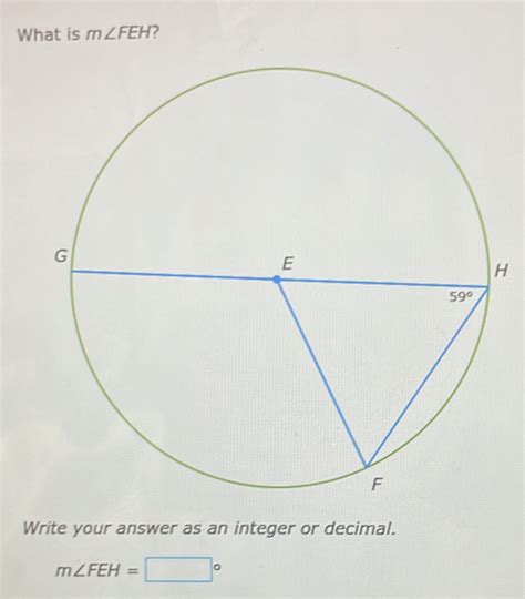 solved what is m∠ feh 7 h write your answer as an integer or decimal