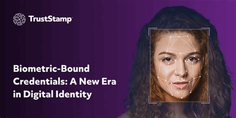 How Biometric Bound Credentials Protect Your Digital Identity Trust