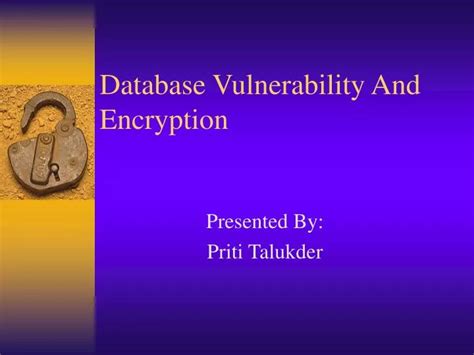 Ppt Database Vulnerability And Encryption Powerpoint Presentation