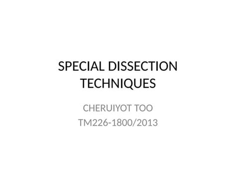Special Dissection Techniques D Toopptx