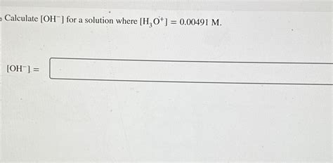 Solved Calculate OH For A Solution Where Chegg Com